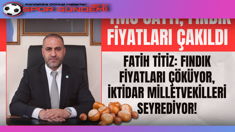 Fındık Fiyatları Düşüşte, Gözler Milletvekillerinde! - SPOR GÜNDEMİ