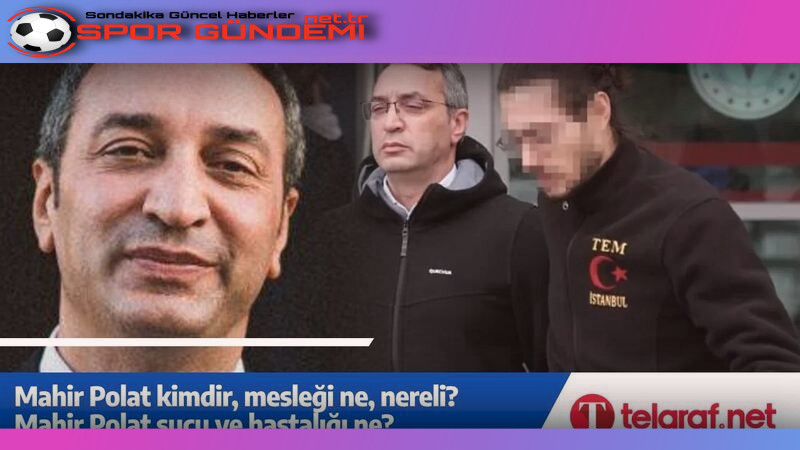 Ünlü Polis Mahir Polat: Suçu ve Hastalığı Ortaya Çıktı! - SPOR GÜNDEMİ